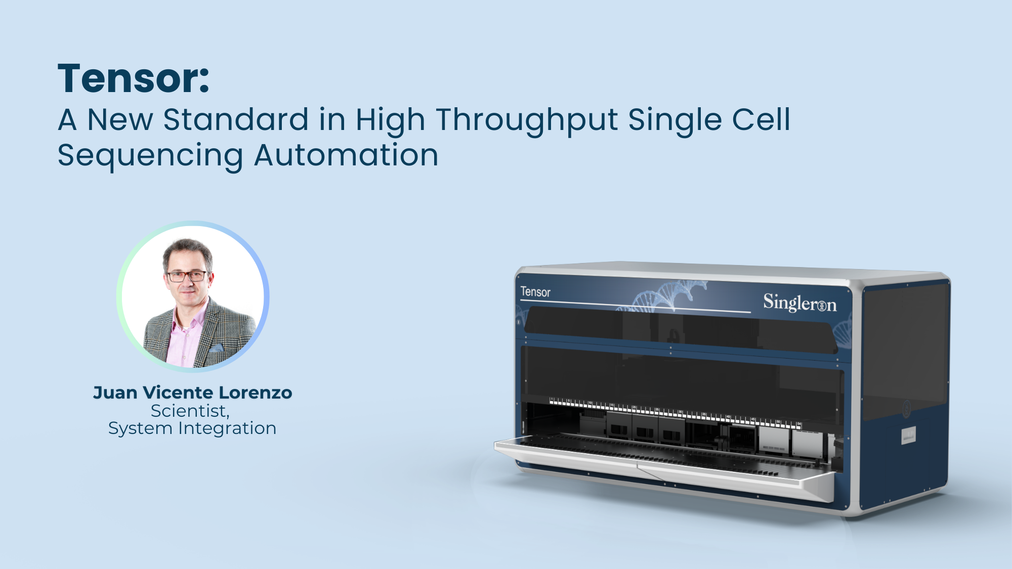 Tensor: A New Standard in High Throughput Single Cell Sequencing Automation - Singleron